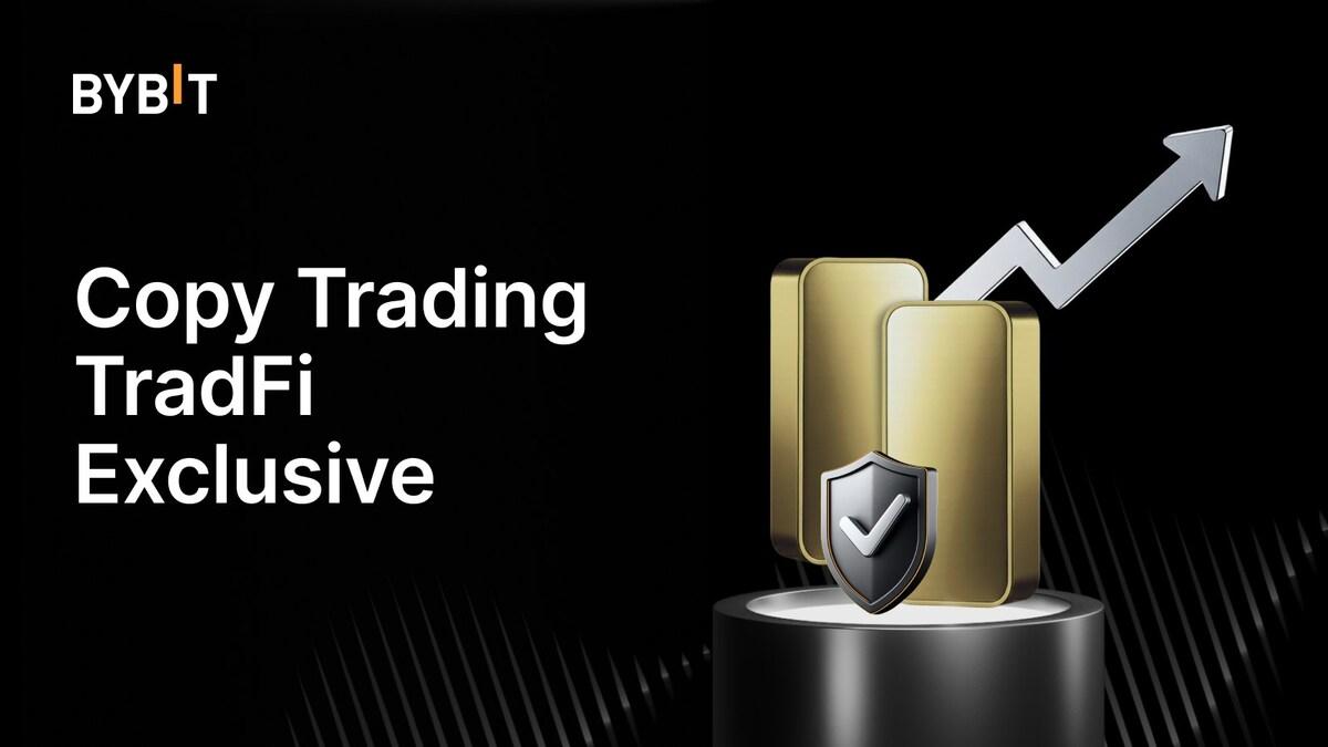 Bybit Rides the Gold Wave: New Copy Trading TradFi Protection Vouchers ...